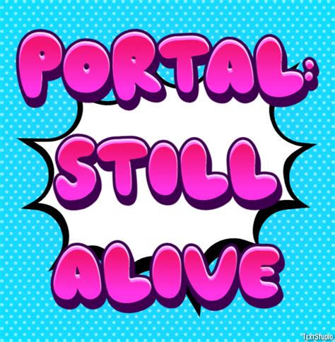 Portal Still Alive Effet de texte et design de logos Jeu vidéo