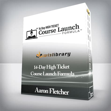 Aaron Fletcher 14 Day High Ticket Course Launch Formula Wisdom Library