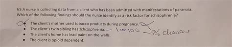 Solved 65 A Nurse Is Collecting Data From A Client Who Has