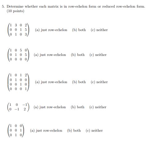 Solved Determine Whether Each Matrix Is In Row Echelon Chegg Com Chegg Com