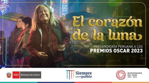 La Película “el Corazón De La Luna” Será La Precandidata Peruana En Los