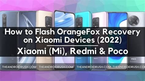 How To Flash Orangefox Recovery On Xiaomi Devices The Android Rush