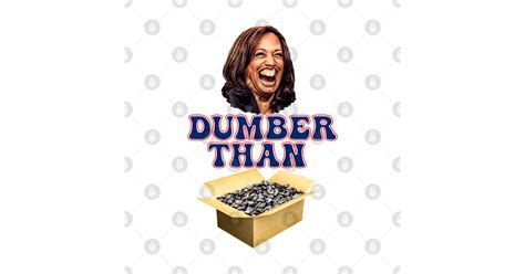 Funny Kamala Harris Dumber Than Box Of Rocks Cartoon Kamala Harris