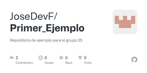 GitHub JoseDevF Primer Ejemplo Repositorio De Ejemplo Para El Grupo 25