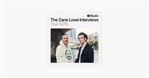 ‎the 1975 The Zane Lowe Interview Playlist Apple Music