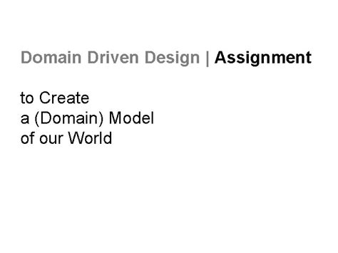 Domain Driven Design Introduction Domain Driven Design Intro