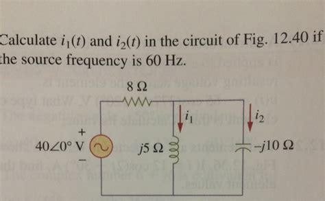 Solved Calculate I1 T And I2 T In The Circuit Of Fig Chegg Com