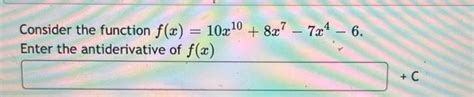 Solved Consider The Function F X 10x10 8x 7x4