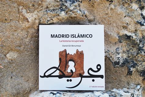 Presentación del libro Madrid islámico la historia recuperada Centro