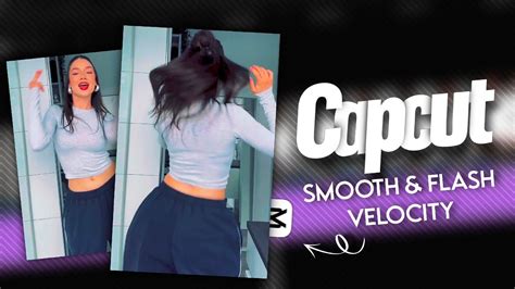Smooth Velocity Edit For Instagramtiktok Capcut Tutorial Youtube