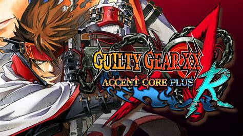 Guilty Gear XX Accent Core Plus R Details LaunchBox Games Database