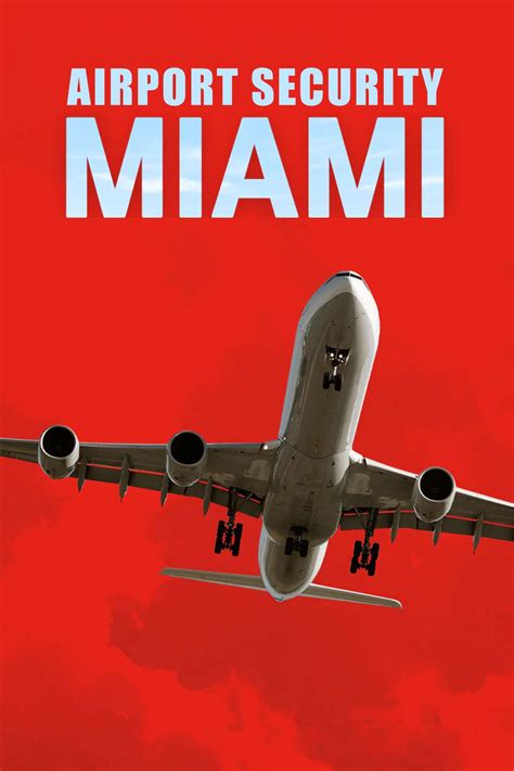 Airport Security Miami Tv Series 2022 Posters — The Movie