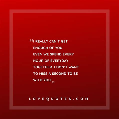 Cant Get Enough Of You Love Quotes