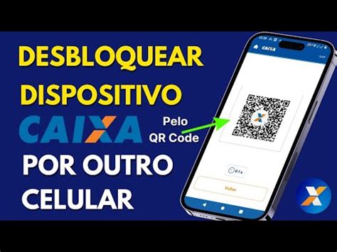 Nova Atualização Caixa Veja Como Desbloquear Dispositivo Caixa Pelo QR
