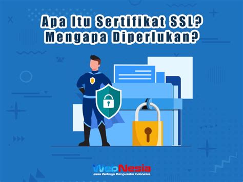 Apa Itu Sertifikat SSL Dan Mengapa Situs Web Anda Membutuhkannya