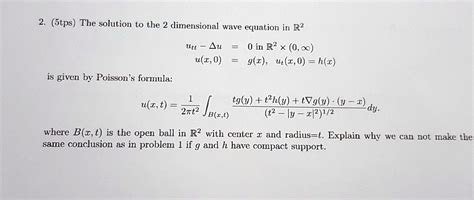 Solved The Solution To The 2 Dimensional Wave Equation In R2 Is Given