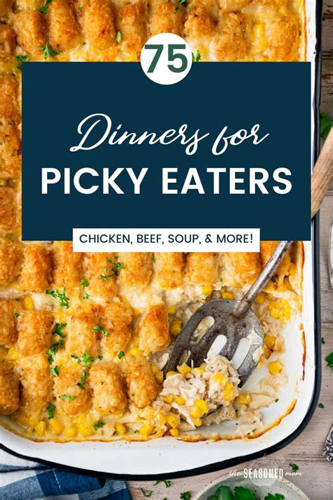 75 Dinner Ideas For Picky Eaters The Seasoned Mom
