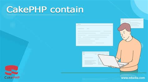 Cakephp Contain How To Use Cakephp Contain Method