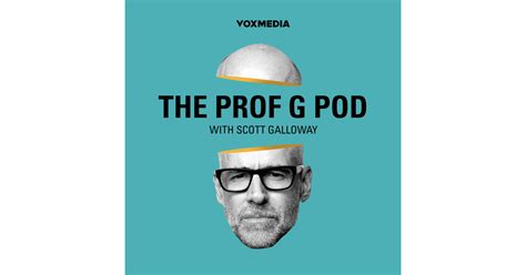 The Prof G Pod With Scott Galloway Iheart