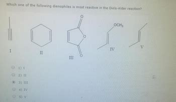 Answered: Which one of the following dienophiles is most reactive in ...