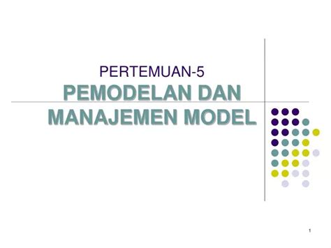 PPT PERTEMUAN PEMODELAN DAN MANAJEMEN MODEL PowerPoint Presentation ID