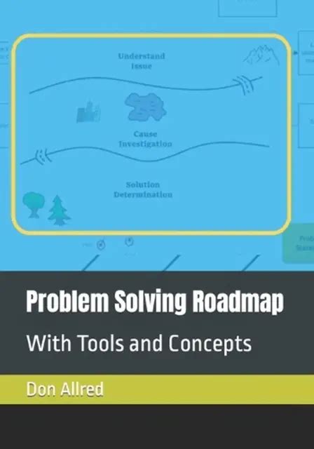PROBLEM SOLVING ROADMAP With Tools And Concepts By Don A Allred