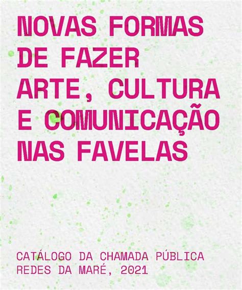 Arquivo Novas formas de fazer arte cultura e comunicação nas favelas