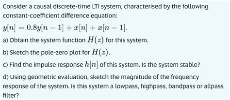 Solved Consider A Causal Discrete Time LTI System Chegg