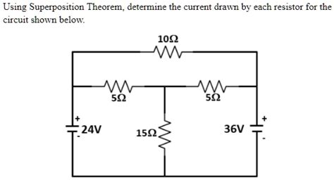 solved using superposition theorem determine the current drawn by