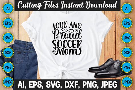 Loud And Proud Soccer Mom Svg Vector Cut Graphic By Carftartstore18