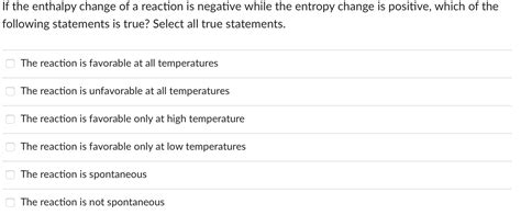 Solved If The Enthalpy Change Of A Reaction Is Negative Chegg