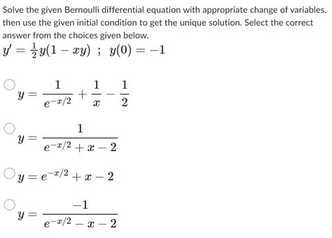 Solved Solve The Given Bernoulli Differential Equation With