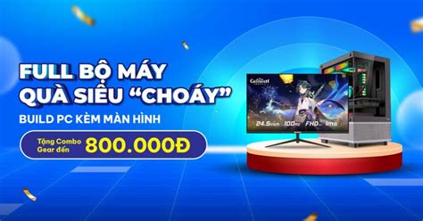 Full BỘ Pc TẶng Combo Gear Nguyễn Vũ Store