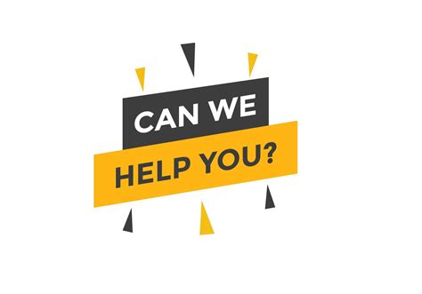 Can We Help You Button We Can Help You Sign Speech Bubble Banner