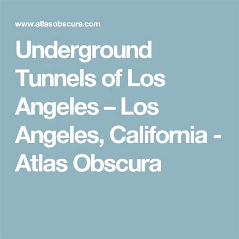 Underground Tunnels Of Los Angeles Underground Tunnels Underground