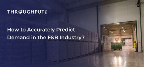 Accurate Demand Planning And Forecasting In F B Industry