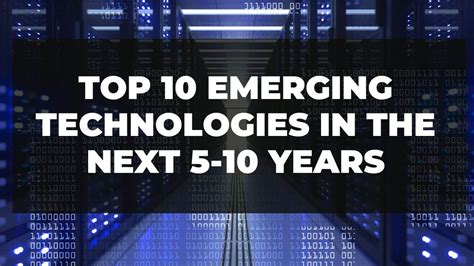 Top 10 Emerging Technologies In The Next 5 10 Years Skfreelancers