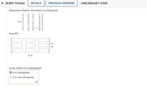 solved determine whether the matrix is orthogonal