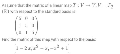 Solved Assume That The Matrix Of A Linear Map T V V V Chegg