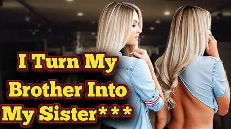 I Turned My Brother Into My Sister For Whole Life L Crossdresser Story