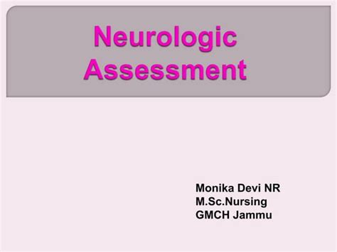 Neurologic Assessment Ppt Brain And Nervous System Disorders Diseases And Conditions