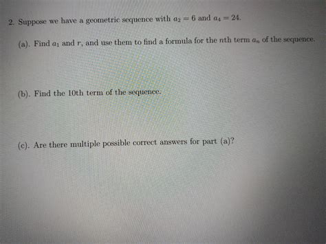 Solved 2 Suppose We Have A Geometric Sequence With A26 And