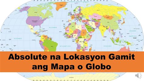 Absolute Na Lokasyon Gamit Ang Mapa O Globo Grade Araling