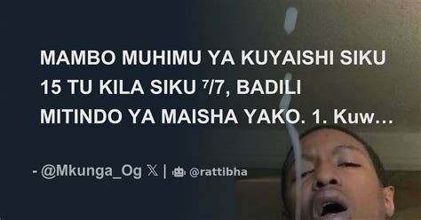 Mambo Muhimu Ya Kuyaishi Siku 15 Tu Kila Siku ⁷7 Badili Mitindo Ya