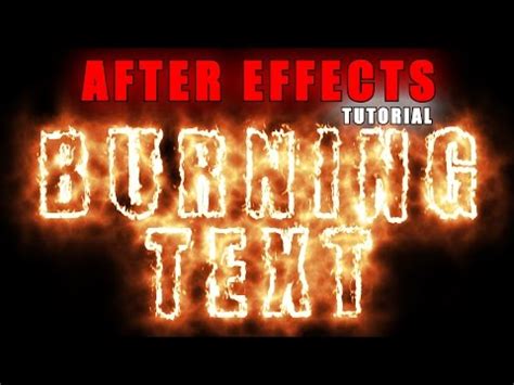 TunnelvizionTV After Effects Tutorial Create Burning Text In