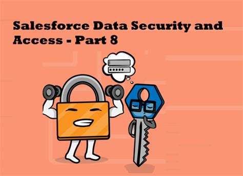 Salesforce Data Security And Access Part 8 Record Level Access Owd Salesforce Thinkers
