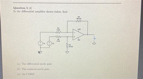 Solved Question In The Differential Amplifier Shown Chegg