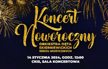 Koncert Noworoczny Orkiestra Dęta Skierniewickich Szkół Muzycznych Centrum Kultury i Sztuki