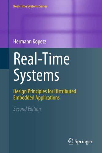 Real Time Systems Design Principles For Distributed Embedded Applications Real Time Systems