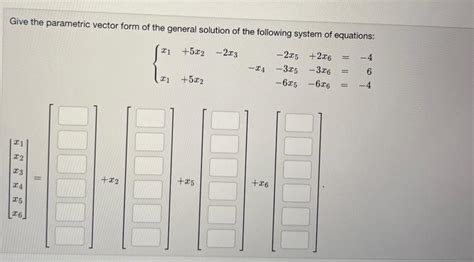 Solved Suppose That A Parametrization For The Solution Set Chegg